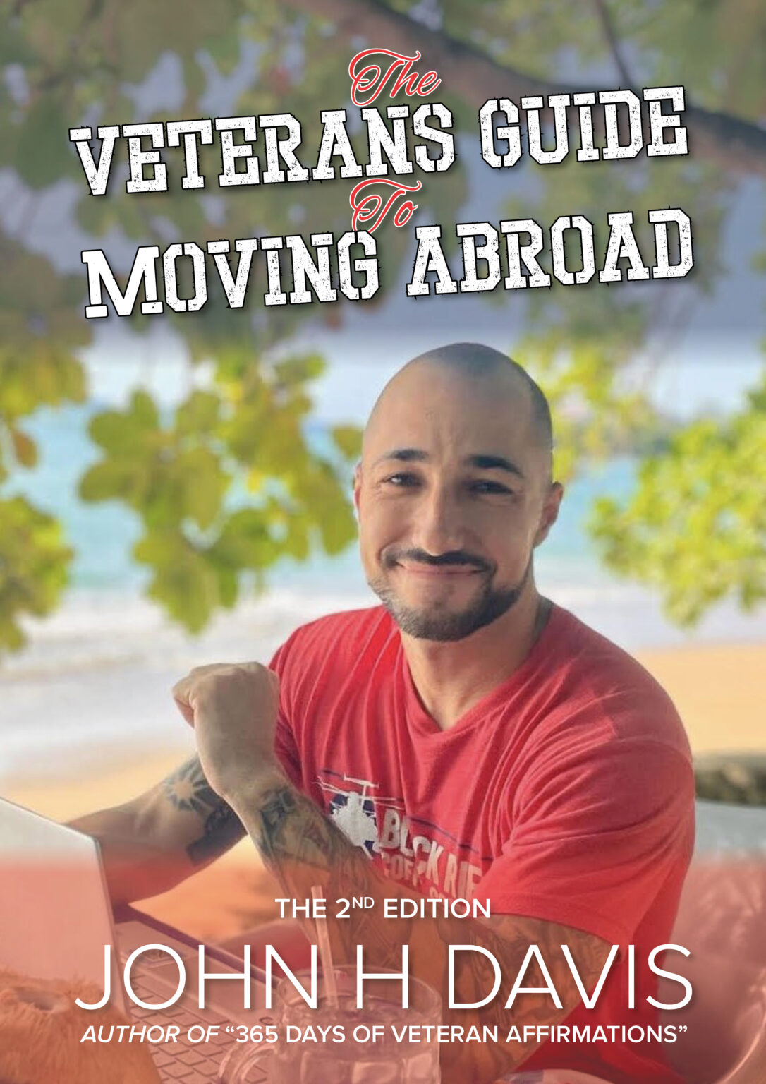 Veterans Guide to Moving Abroad - John H. Davis
